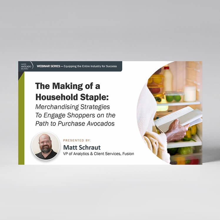 Avocado Path to Purchase: The Making of a Household Staple - Hass Avocado Board